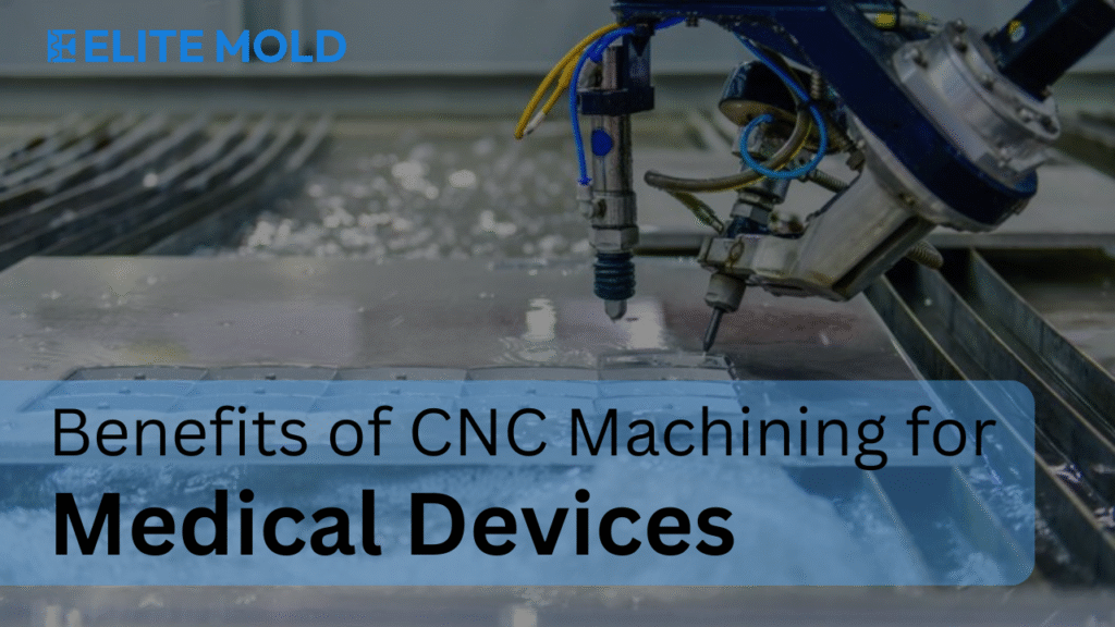 Benefits Of CNC Machining For Medical Devices