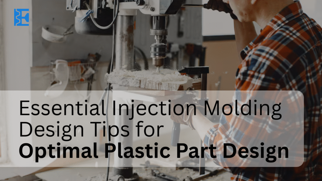 Essential Injection Molding Design Tips For Plastic Design